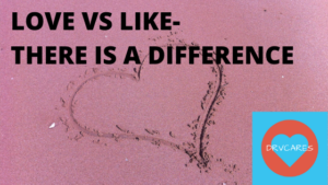 #24: Like vs Love - There is a difference! - DRVCARES